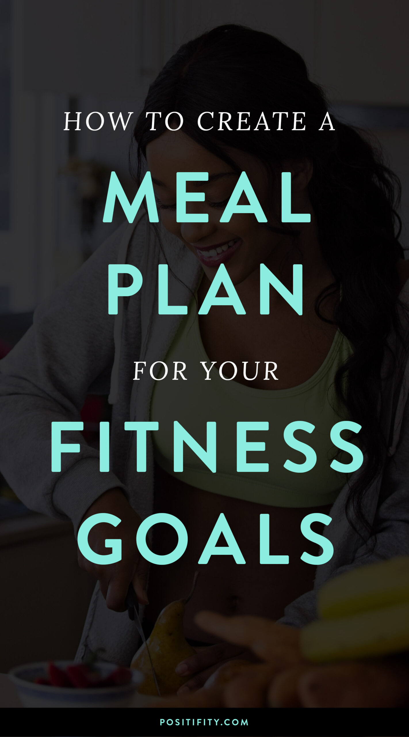How to Create a Meal Plan for Your Fitness Goals - Optimize for Freedom